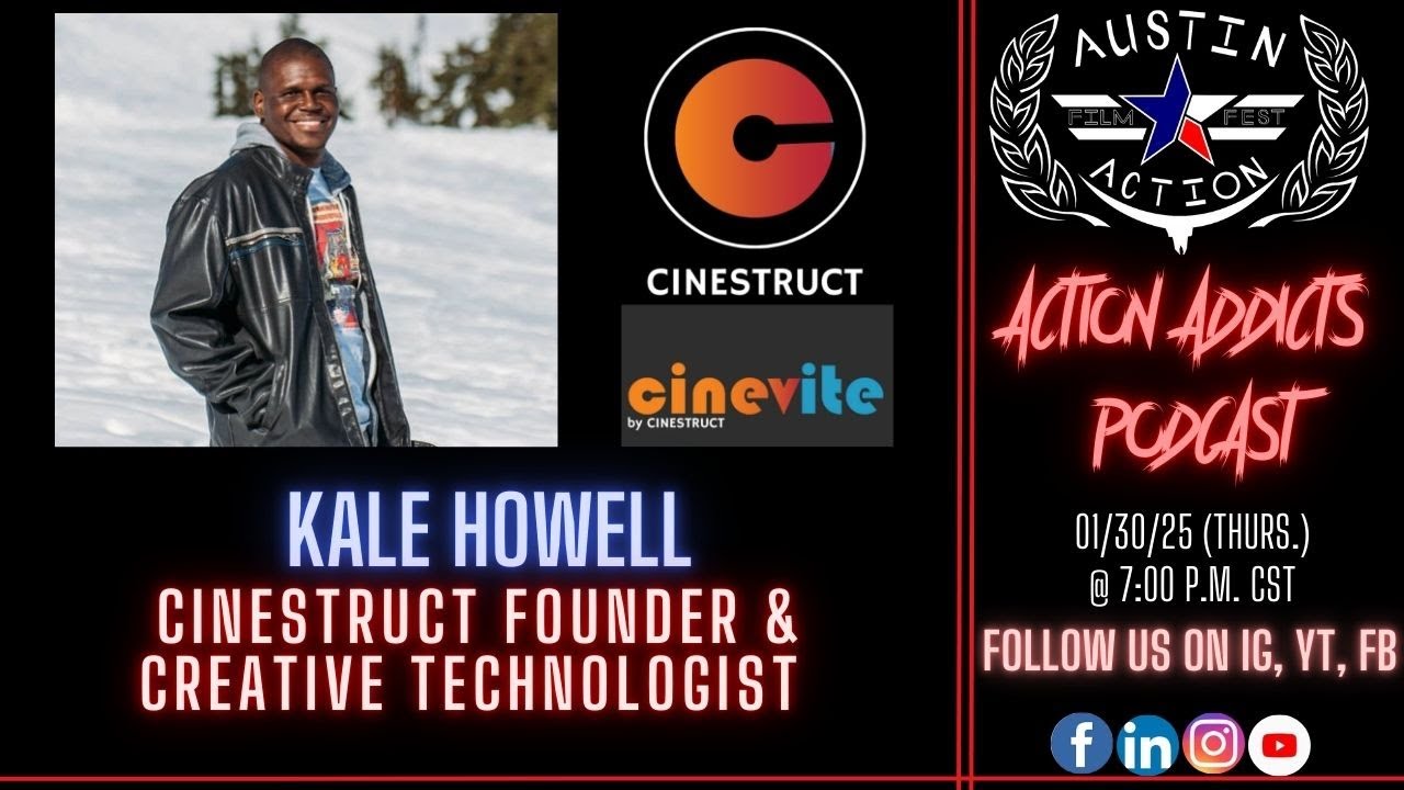 Action Addicts Podcast Interview w/ Kale Howell (Cinestruct Founder ...
