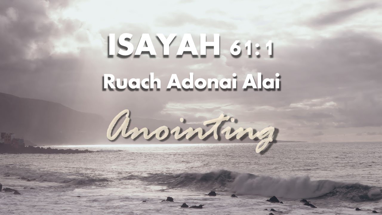 [Waves sound][Isaiah 61] Ruach Adonai Alai - YouTube
