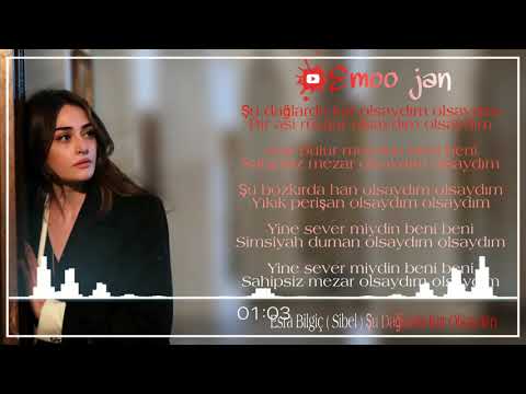 Esra Bilgiç ( Sibel ) - Şu Dağlarda Kar Olsaydım - Ramo 27. Bölüm