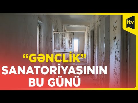 Taleyin ümidinə qalan “Gənclik” sanatoriyası