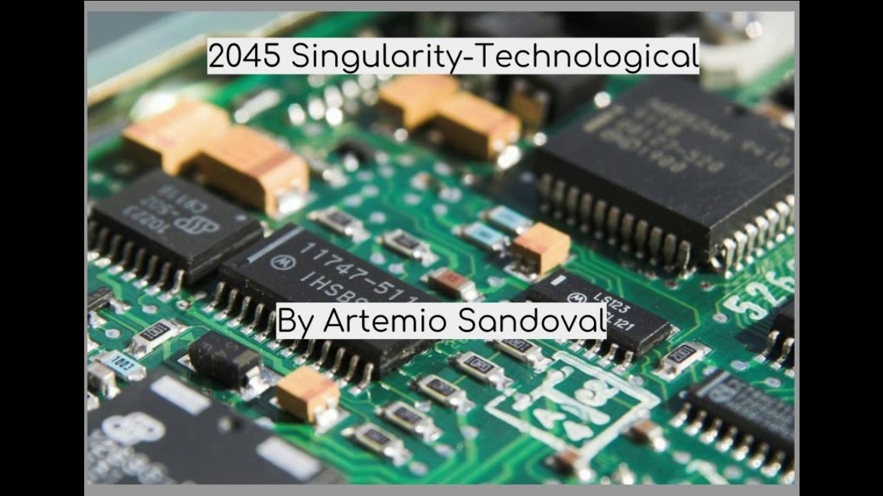2045 Singularity-Technological - YouTube