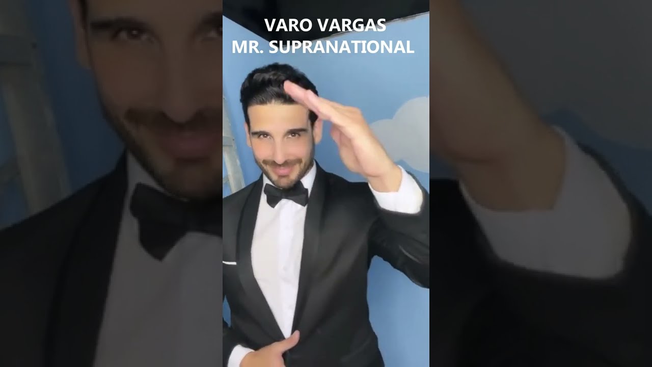 CONTROVERSIAL VARO VARGAS - MR SUPRANATIONAL 2021| INSPIRING| POSITIVE ...