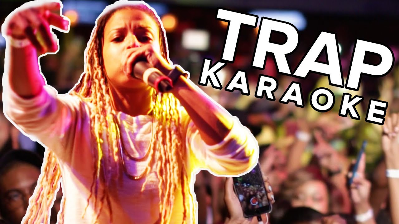 I Was A Trap Karaoke Star For A Night - YouTube
