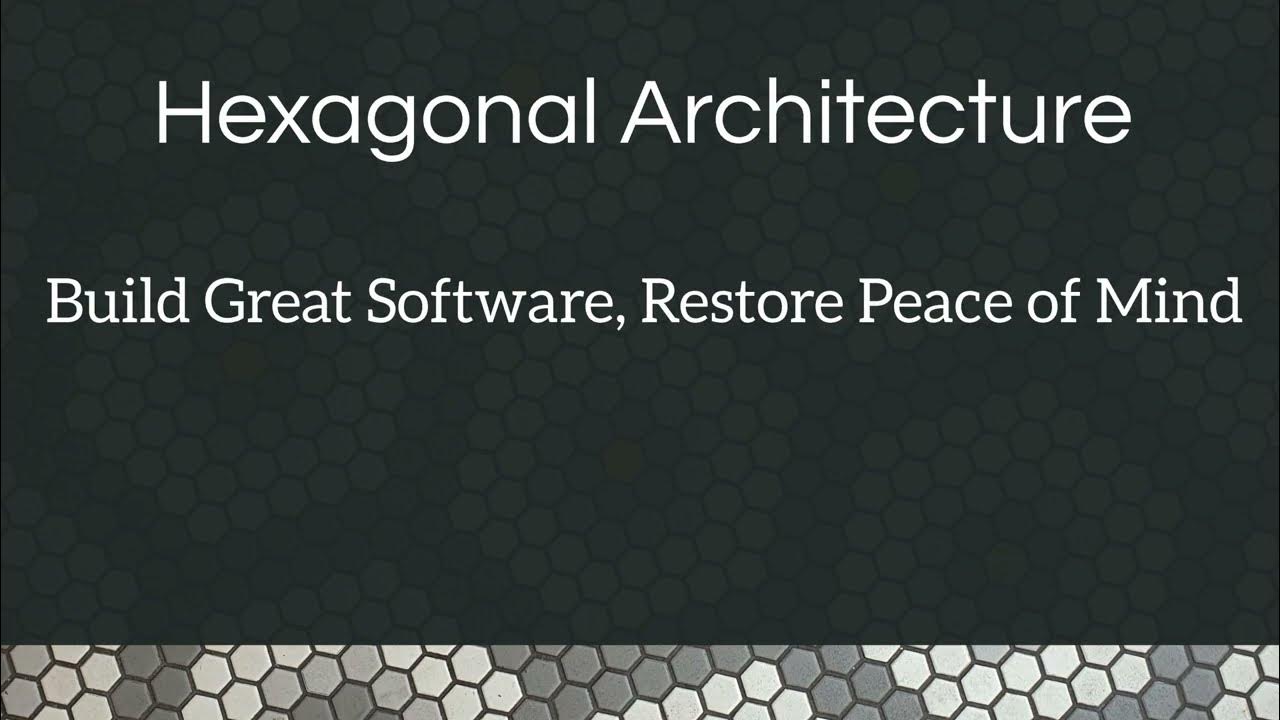 Hexagonal Architecture Explained - YouTube