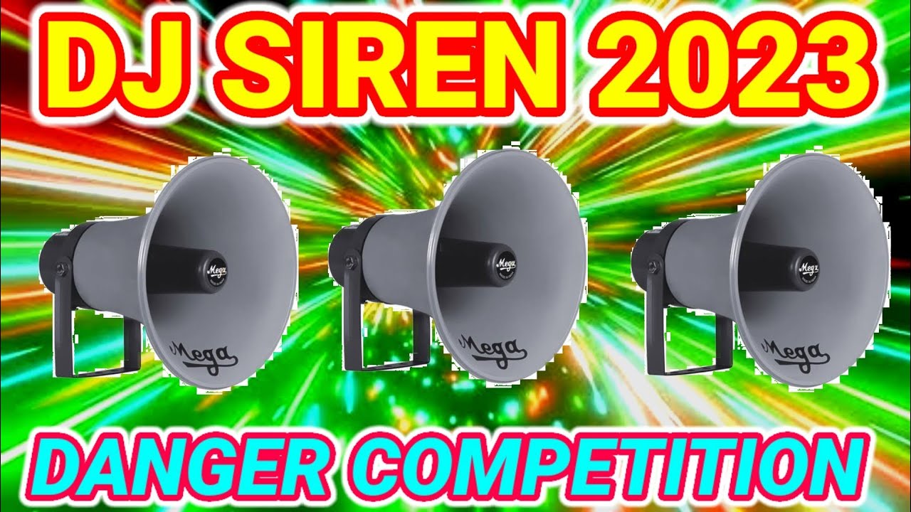 Dj siren competition//Competition Siren 2023//Dj Bm remix - YouTube