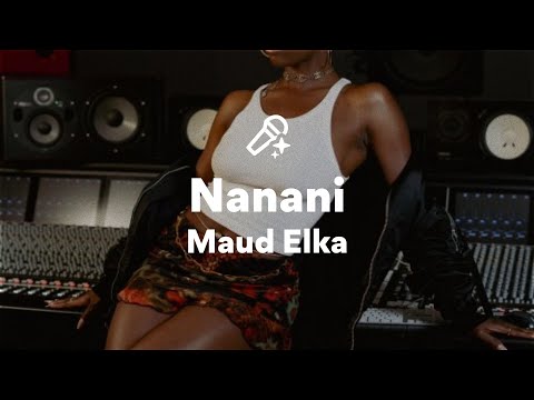 Maud Elka, Nanani (Paroles/Lyrics)