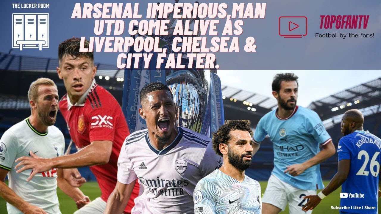 Arsenal imperious,Man Utd come alive as Liverpool, Chelsea & City ...