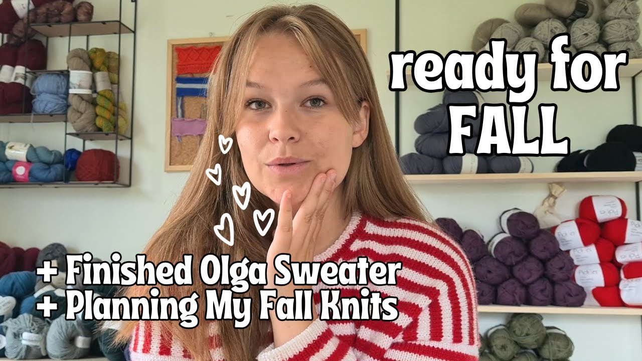 Casted Off Olga Sweater, Planning & Gearing Up For Fall // Knitting ...