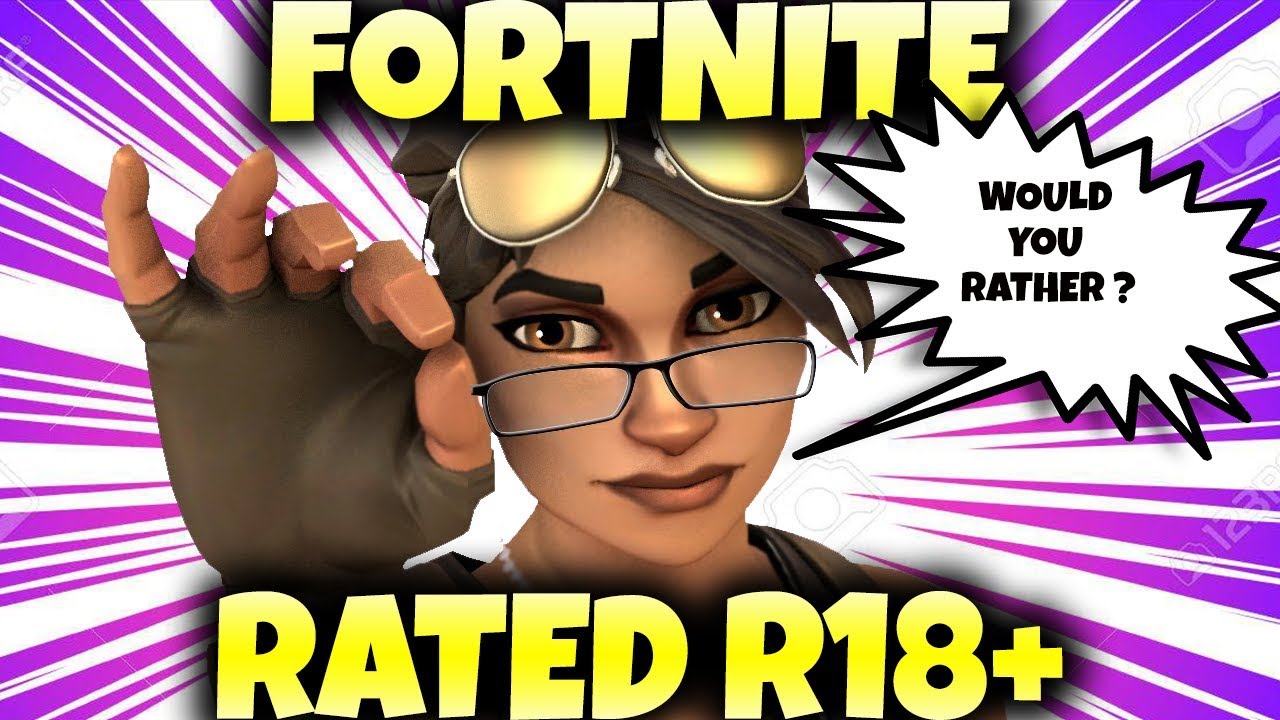 RATED R WOULD YOU RATHER !!! ( IN FORTNITE GAME CHAT ) - YouTube