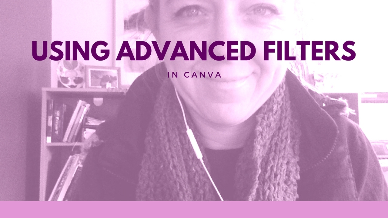 Canva tutorial - all the pretty filters - YouTube