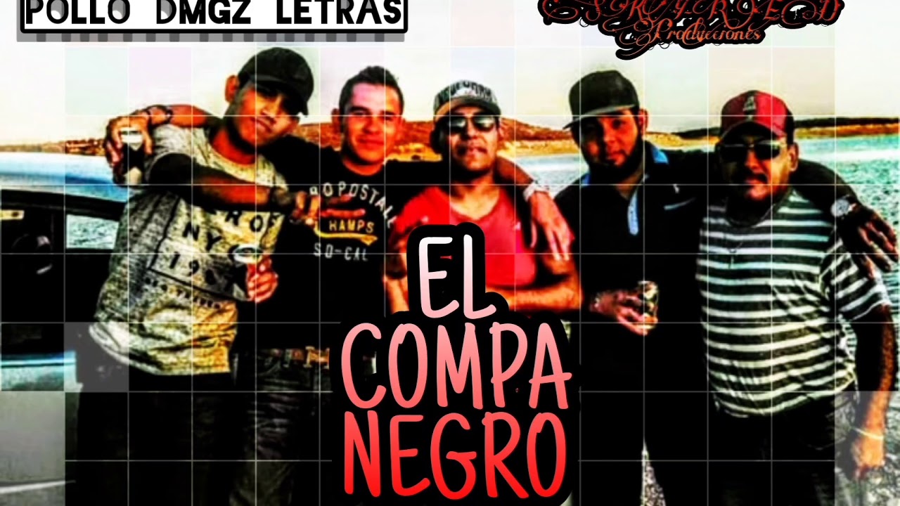 El Compa Negro (Autor Marco Domínguez) - YouTube