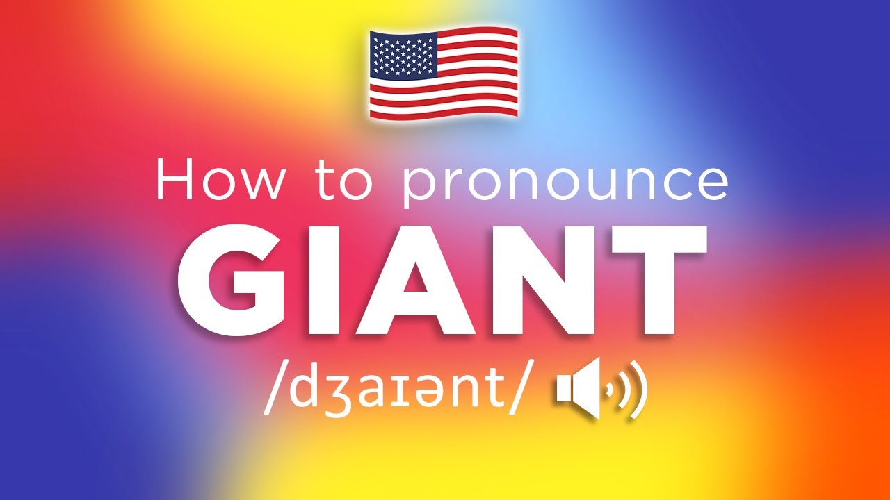 How To Pronounce Giant (100% NATIVE Speaker!!) - YouTube