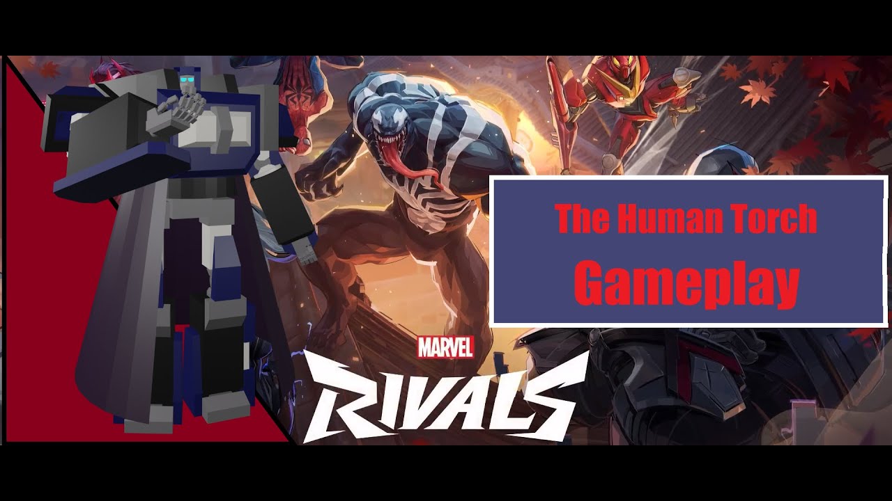First Impressions On The Human Torch | Marvel Rivals Gameplay - YouTube