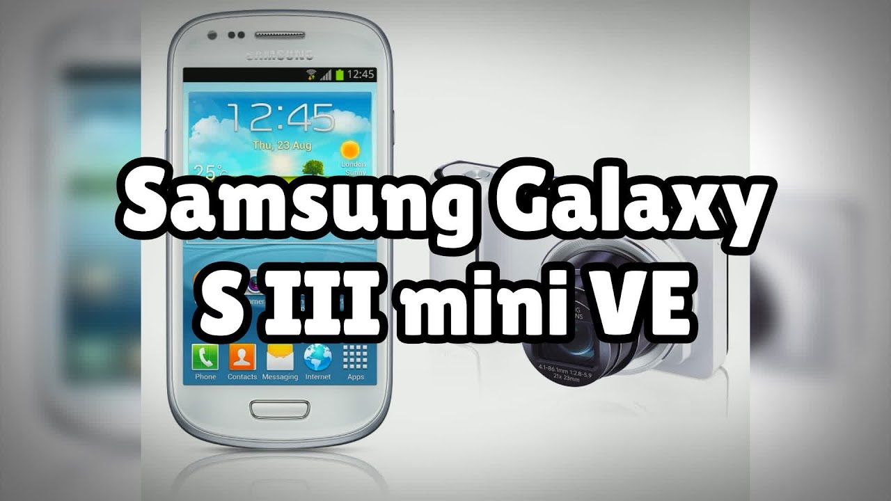 Photos of the Samsung Galaxy S III mini VE | Not A Review! - YouTube