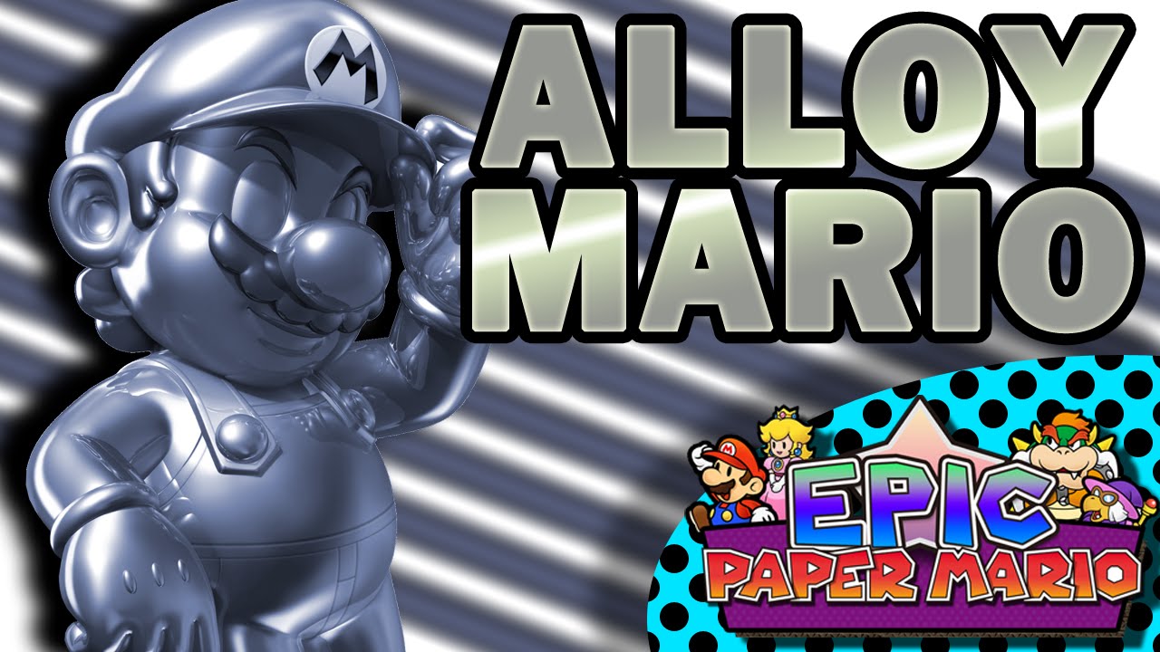 Epic Paper Mario - Alloy Mario Teaser - YouTube