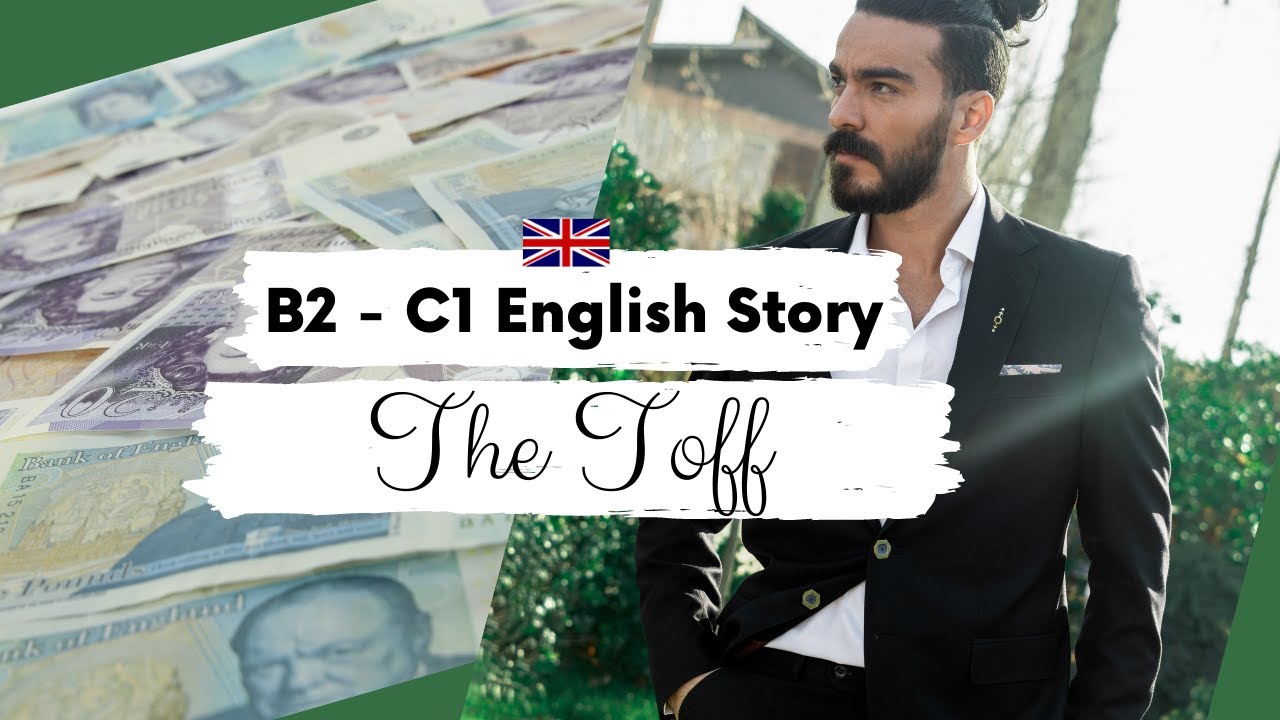 ADVANCED ENGLISH STORY 🤑 The Toff 🤑 B2 - C1 | Level 5 - Level 6 ...