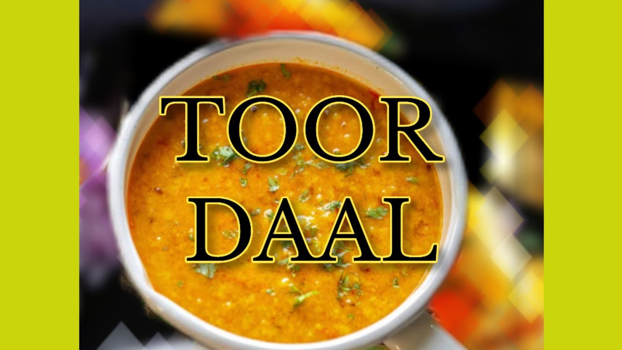 FAMOUS TOOR DAAL - YouTube