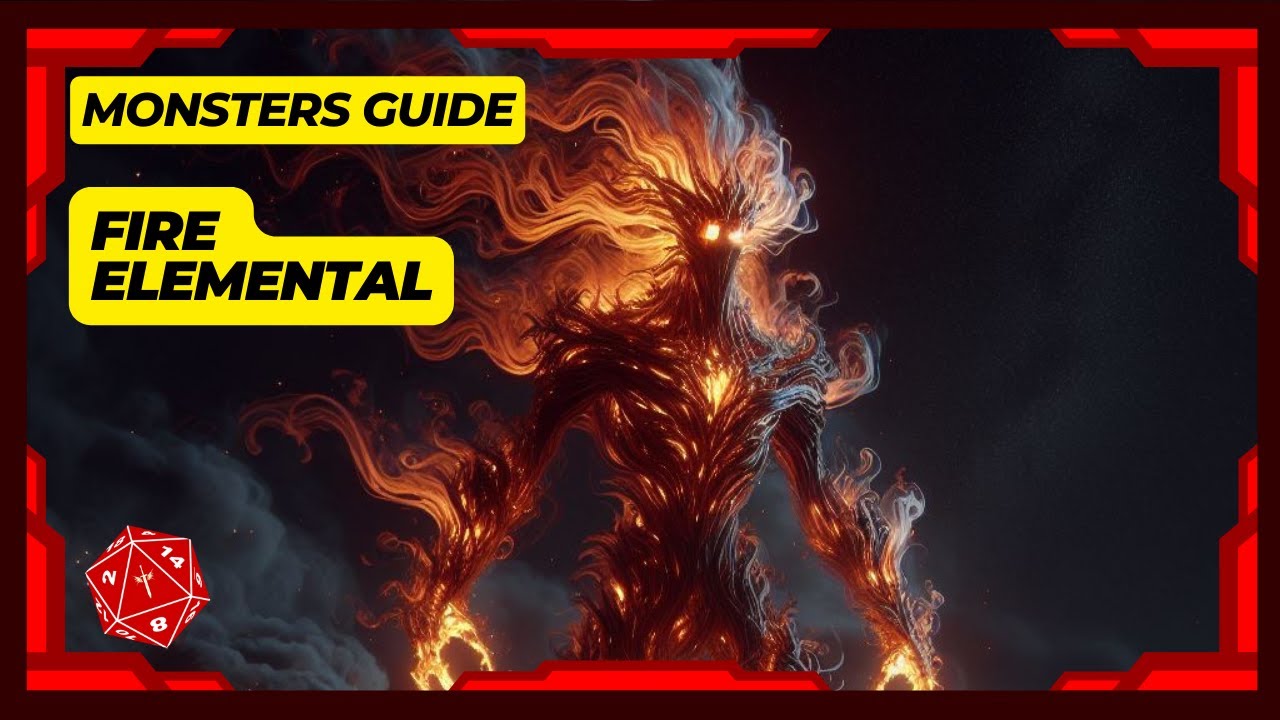 Fire Elemental | MONSTERS AND CREATURES GUIDE | D&D | Unveiling the ...