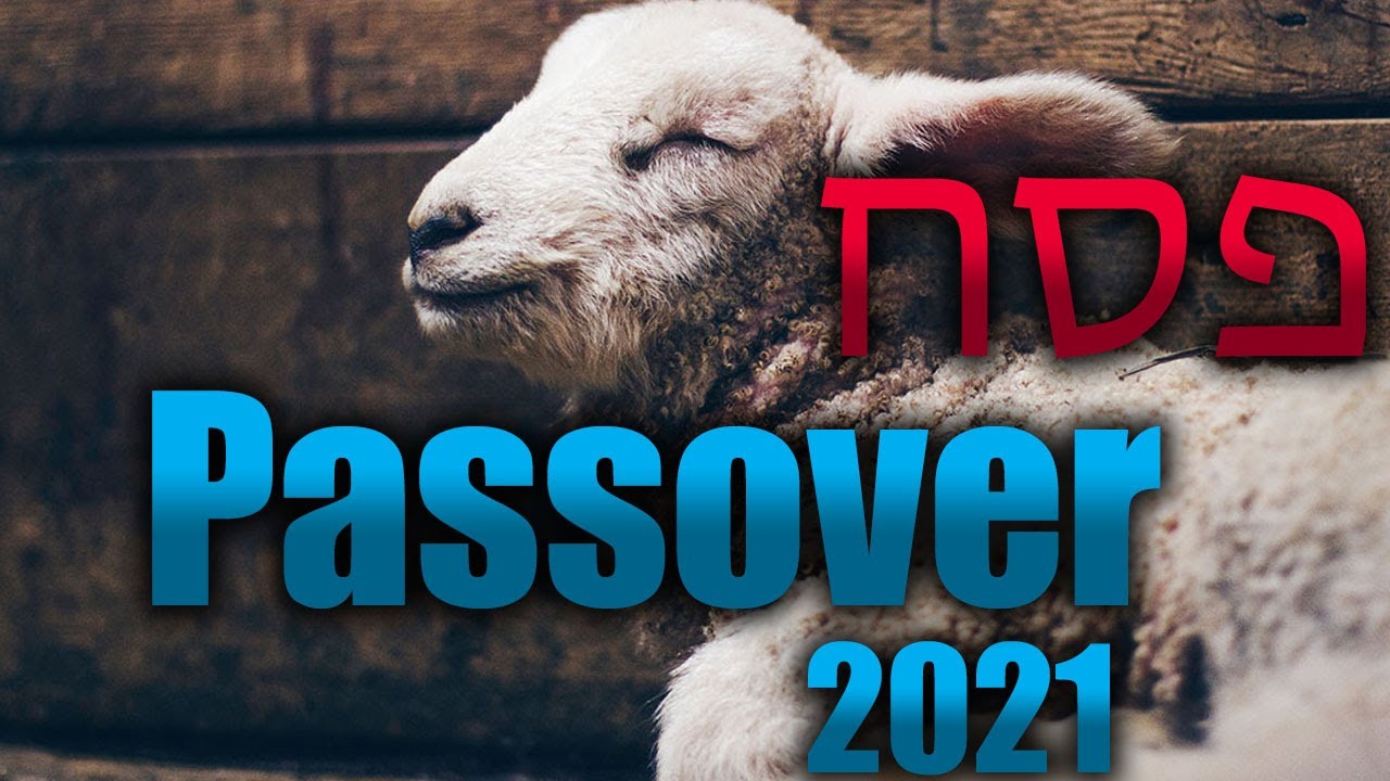 The Feast of Passover 2021 (Part 2) - Reading Exodus 12 & Matthew 26-28 ...
