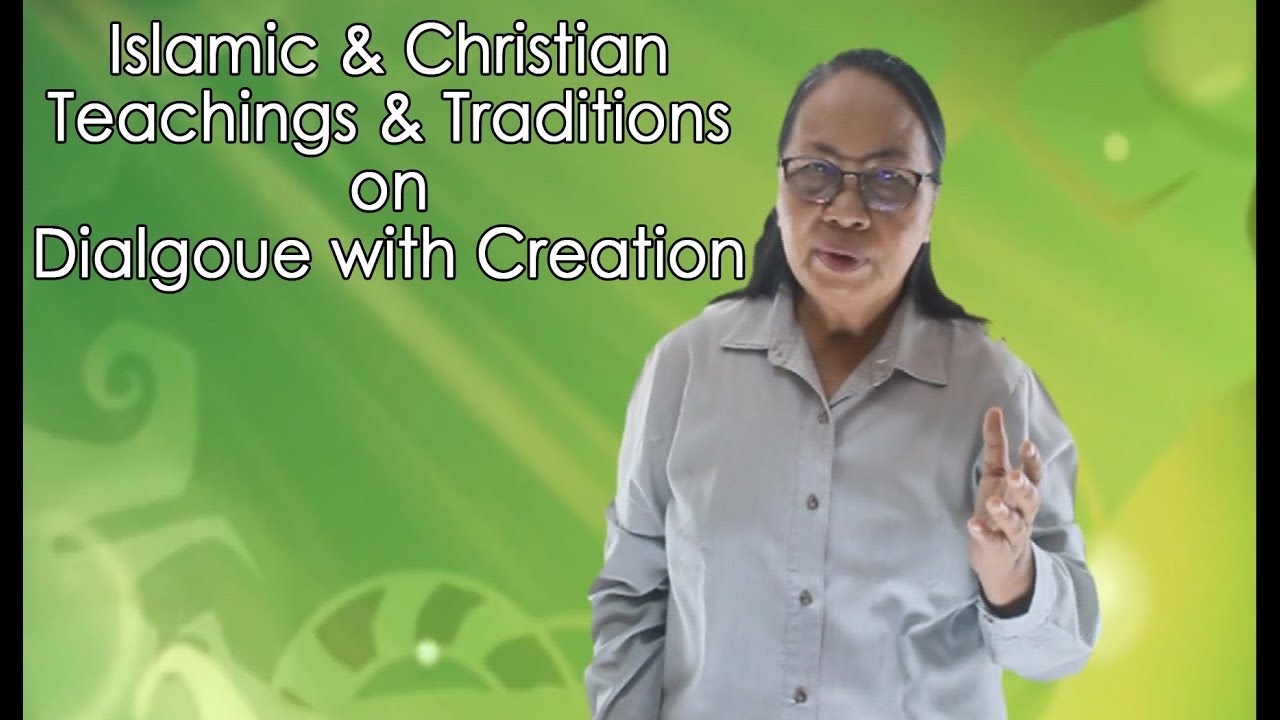 Muslim Christian Teachings on Dialogue with Creation - YouTube