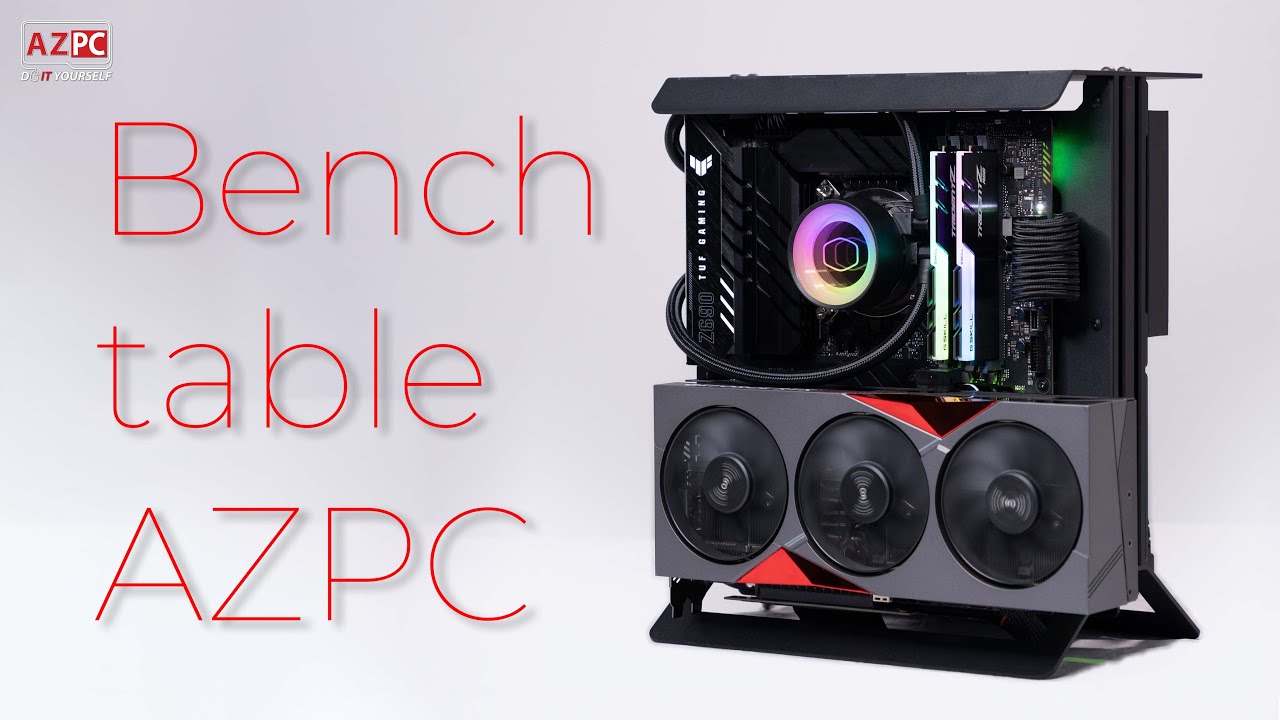 AZPC bench table ATX - scratch build pc. - YouTube