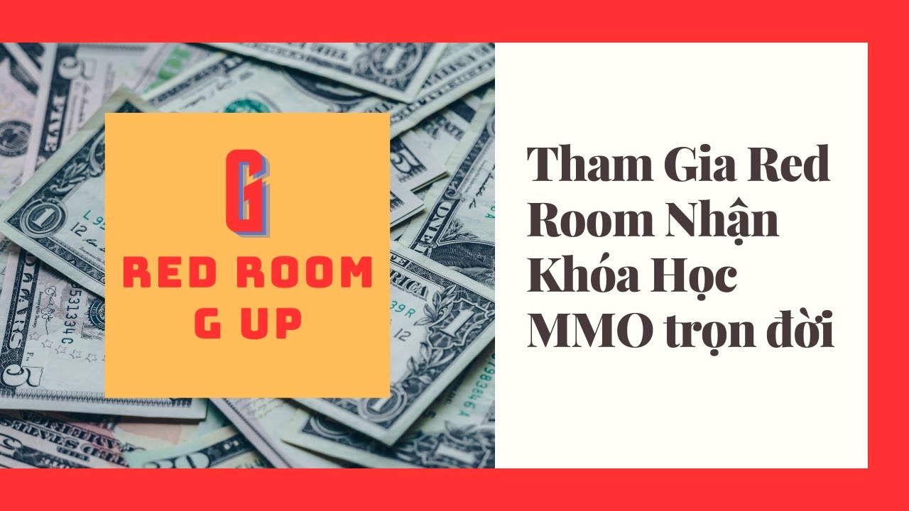 Tham Gia Red Room Nhận Khóa Học MMO trọn đời - YouTube