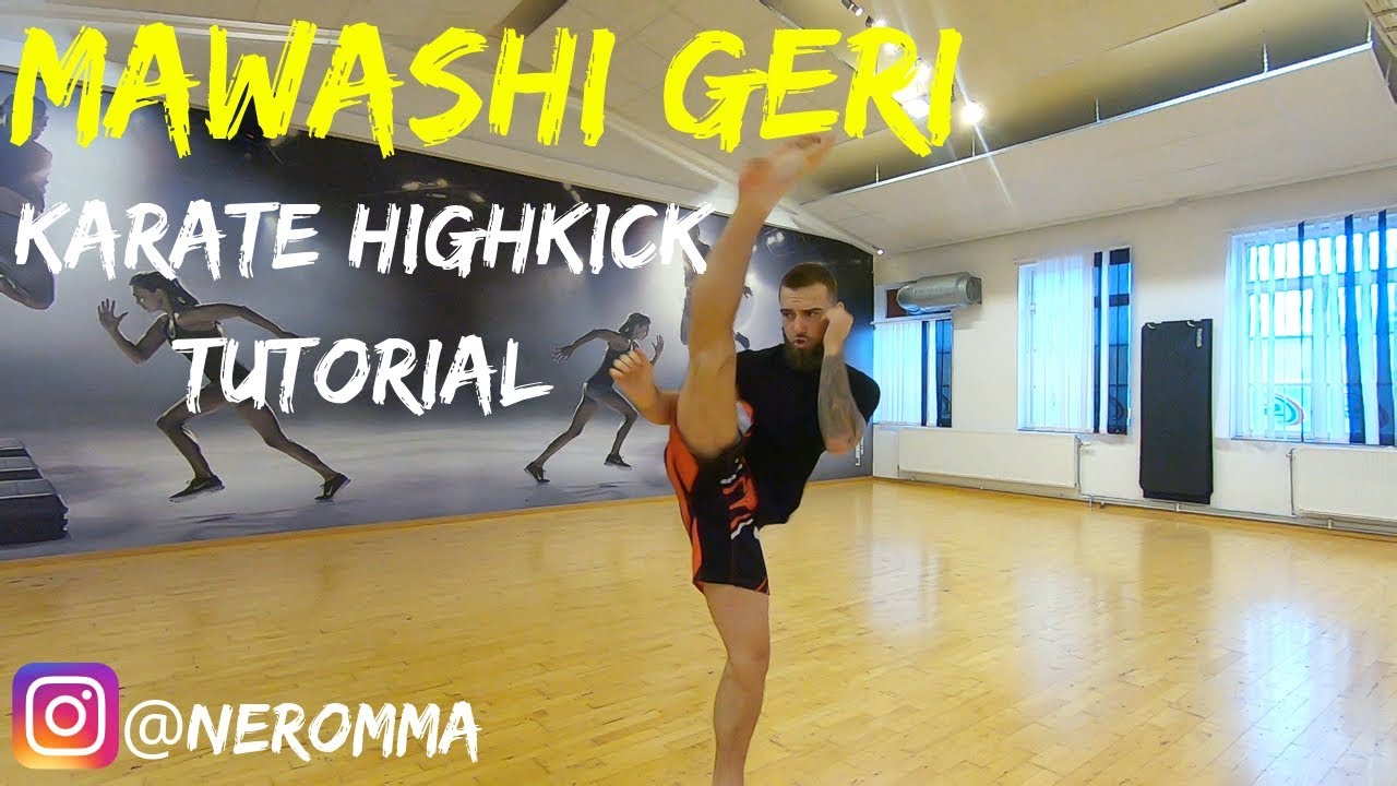 How to Highkick. Mawashi Geri Jodan Tutorial. Karate for MMA. Episode 7. - YouTube