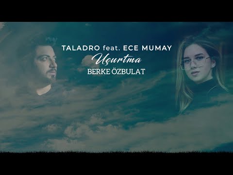 Taladro Ft. Ece Mumay UÇURTMA (Berke Özbulat Remix)