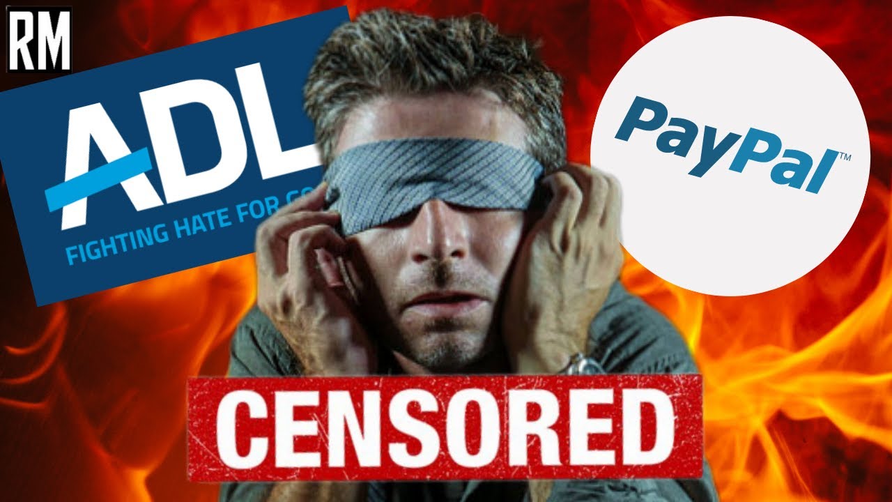 PayPal & ADL Join Together In New Censorship Campaign - YouTube