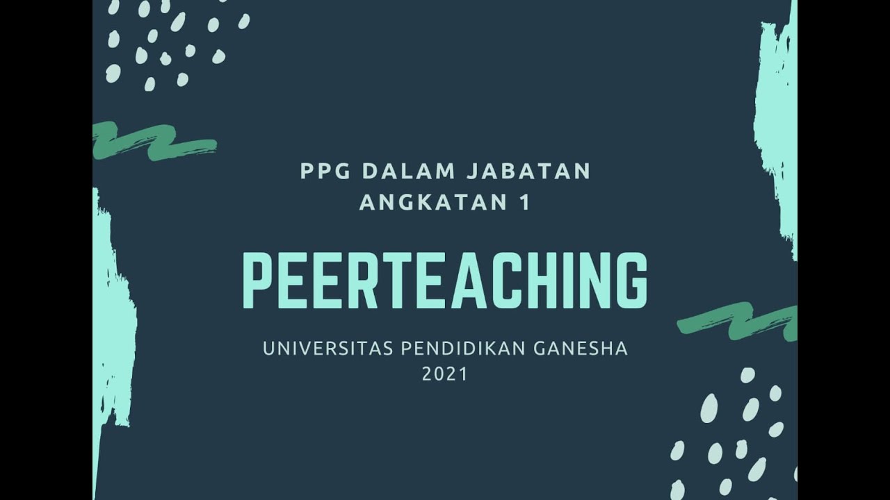 PEERTEACHING PBL|PPG DALAM JABATAN 2021|ANGKATAN 1 UNDIKSHA - YouTube
