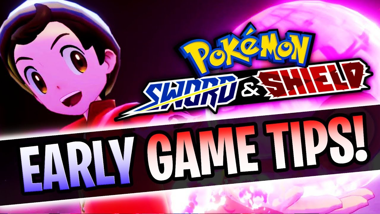 Early Game Tips for Pokemon Sword and Shield! - YouTube