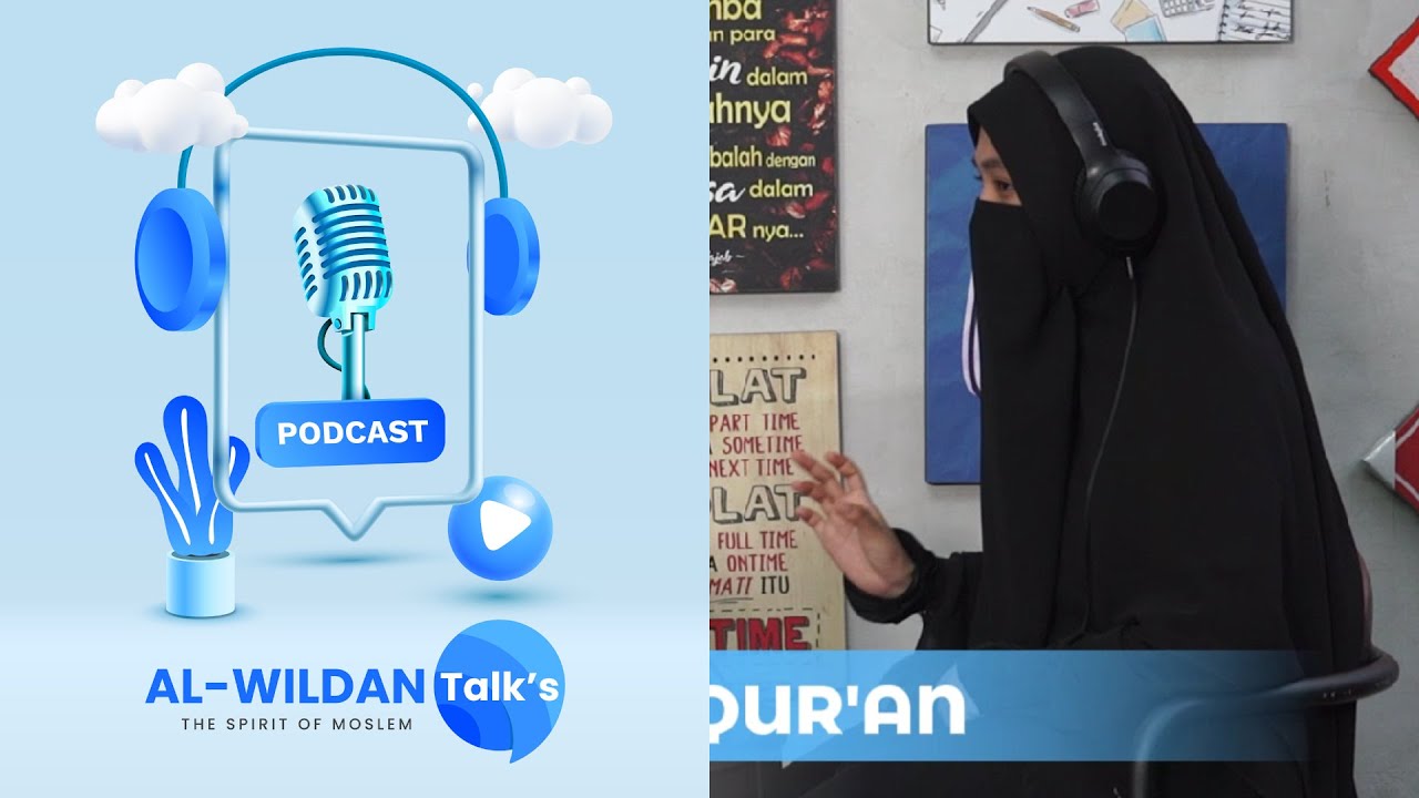 Program AL-WILDAN TV | Podcast AL-WILDAN Talks Eps.01 - Perjalananku ...