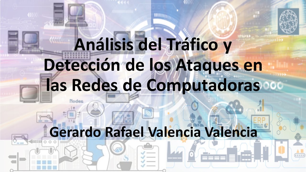 Análisis del Tráfico y Detección de los Ataques en las Redes de ...