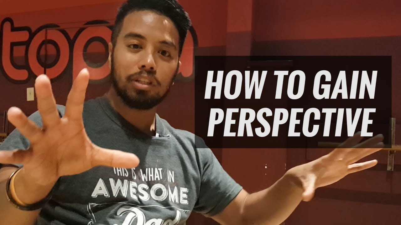How To Gain Perspective | #GrowFriday - YouTube