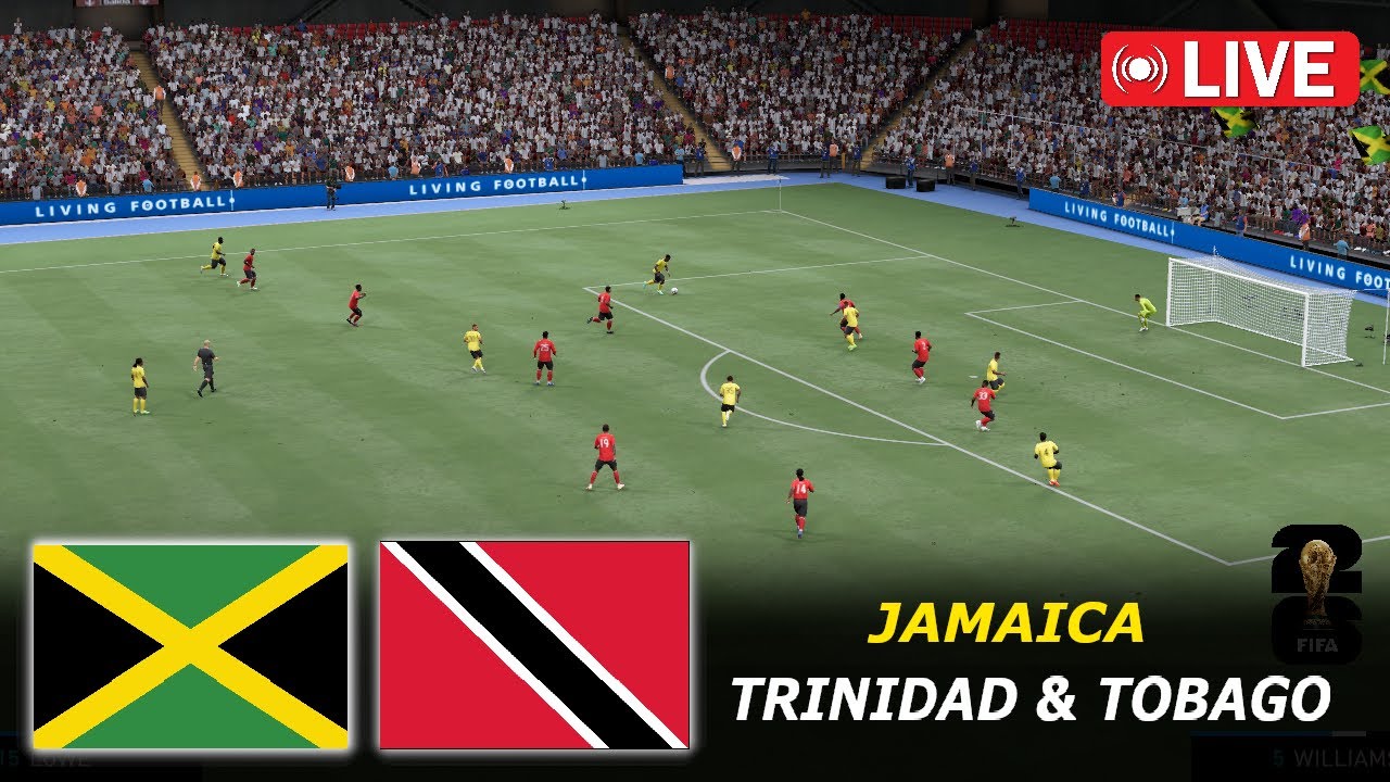 🔴Live: Jamaica vs Trinidad & Tobago / FIFA World Cup Concacaf ...