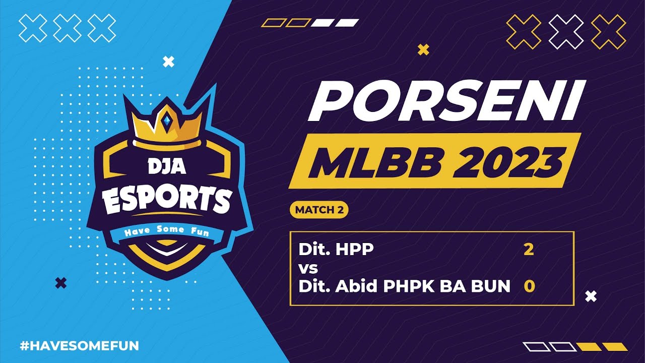 PORSENI DJA 2023 MLBB | Dit. ABID PHPK BABUN VS Dit. HPP (Match 2 ...