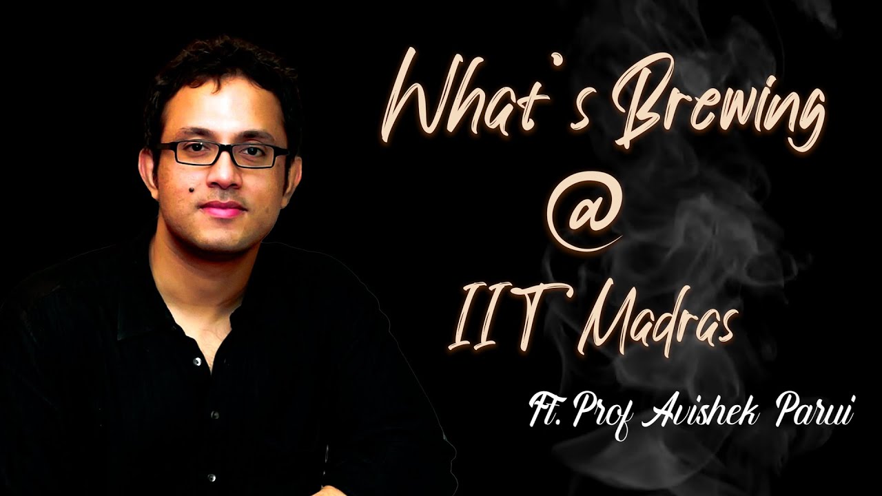What's Brewing @IITMadras: Explore Memory Studies with Prof. Avishek ...