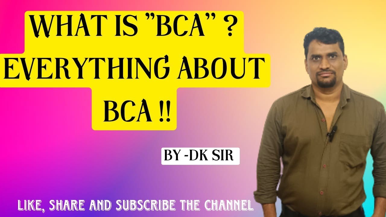 What is BCA? BCA की पूरी जानकारी मिलेगी DK सर से ।। #bca #computer # ...