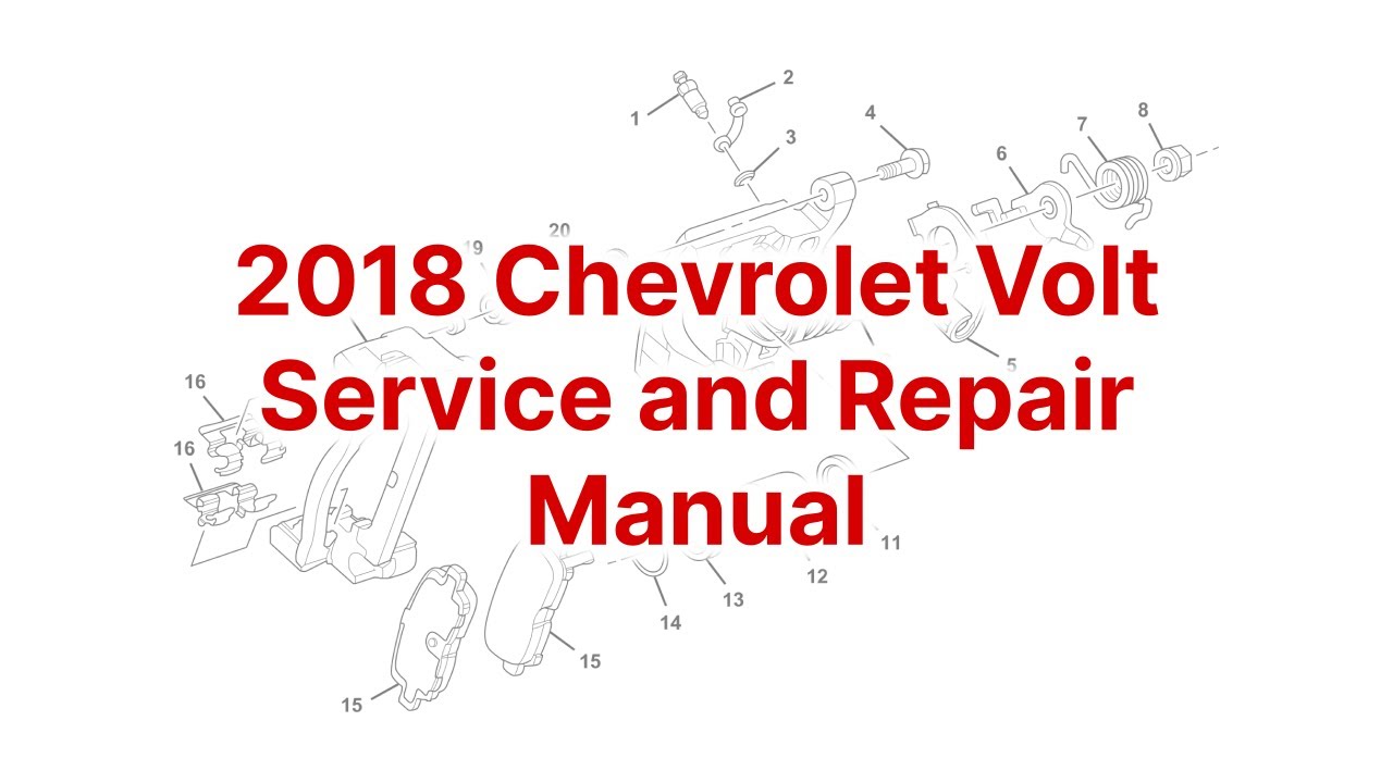 Chevrolet Volt Repair Manual, Model Year 2018 - YouTube