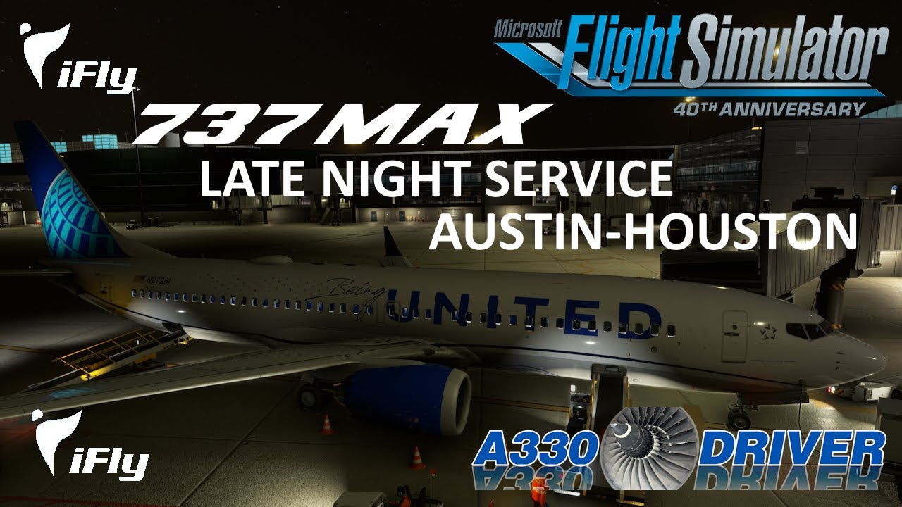 iFly 737 MAX: Austin - Houston Late Night Service | Real 737 Pilot ...