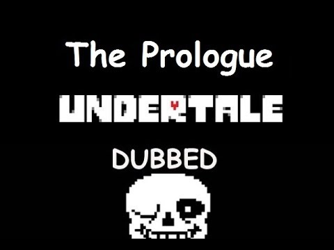 Undertale: The Prologue (Dubbed) - YouTube