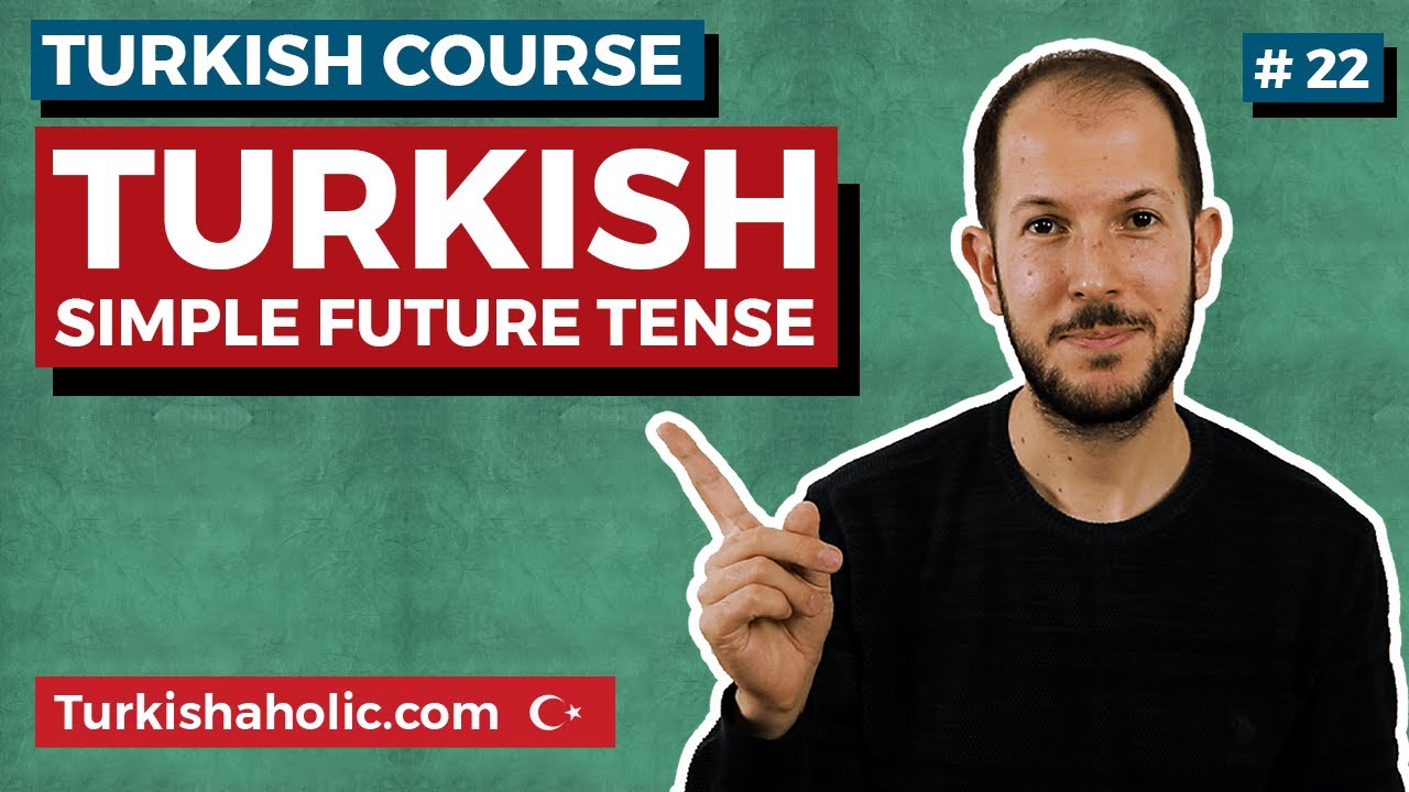 Turkish Future Tense Explained - Learn Turkish [FREE] - YouTube