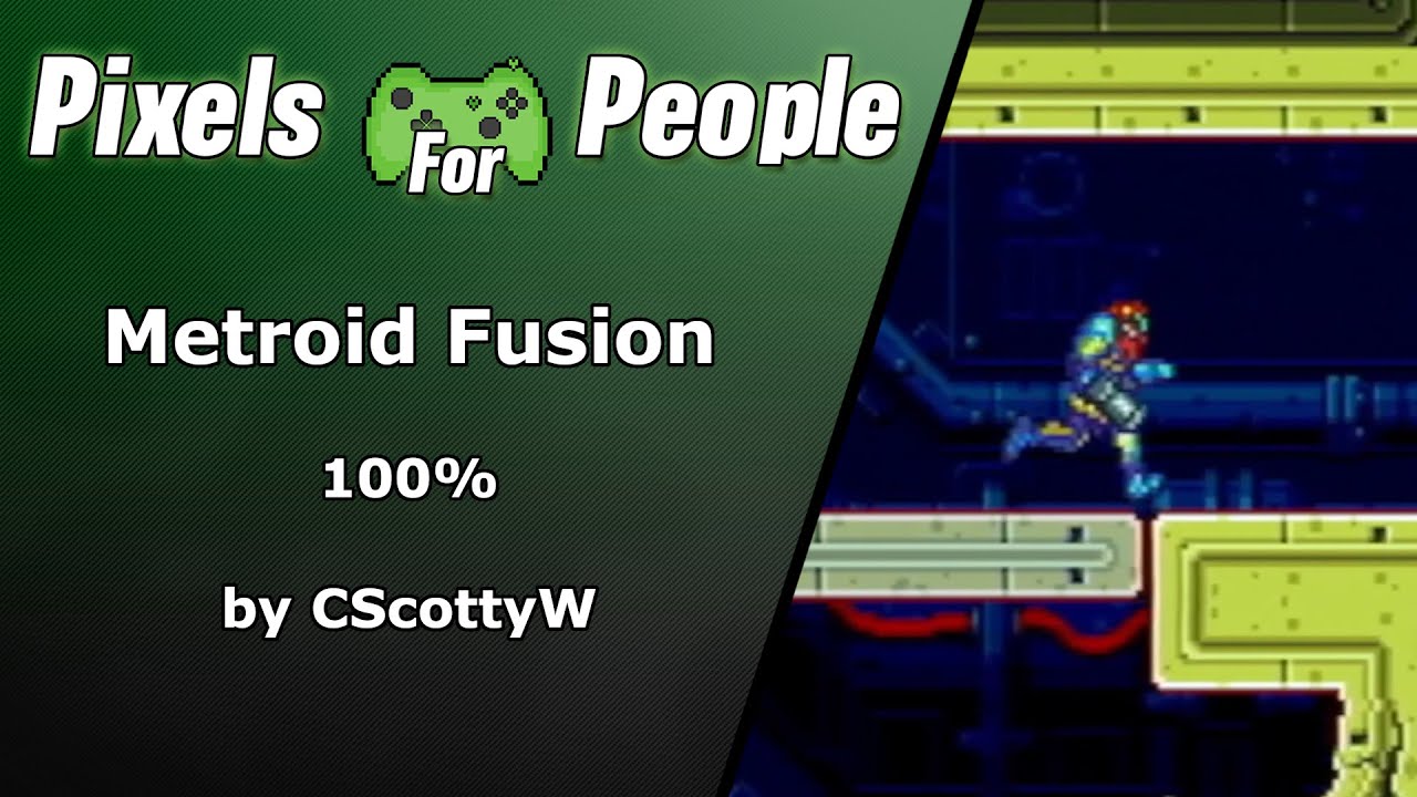 Pixels for People 2022 - Metroid Fusion (100%) by CScottyW - YouTube