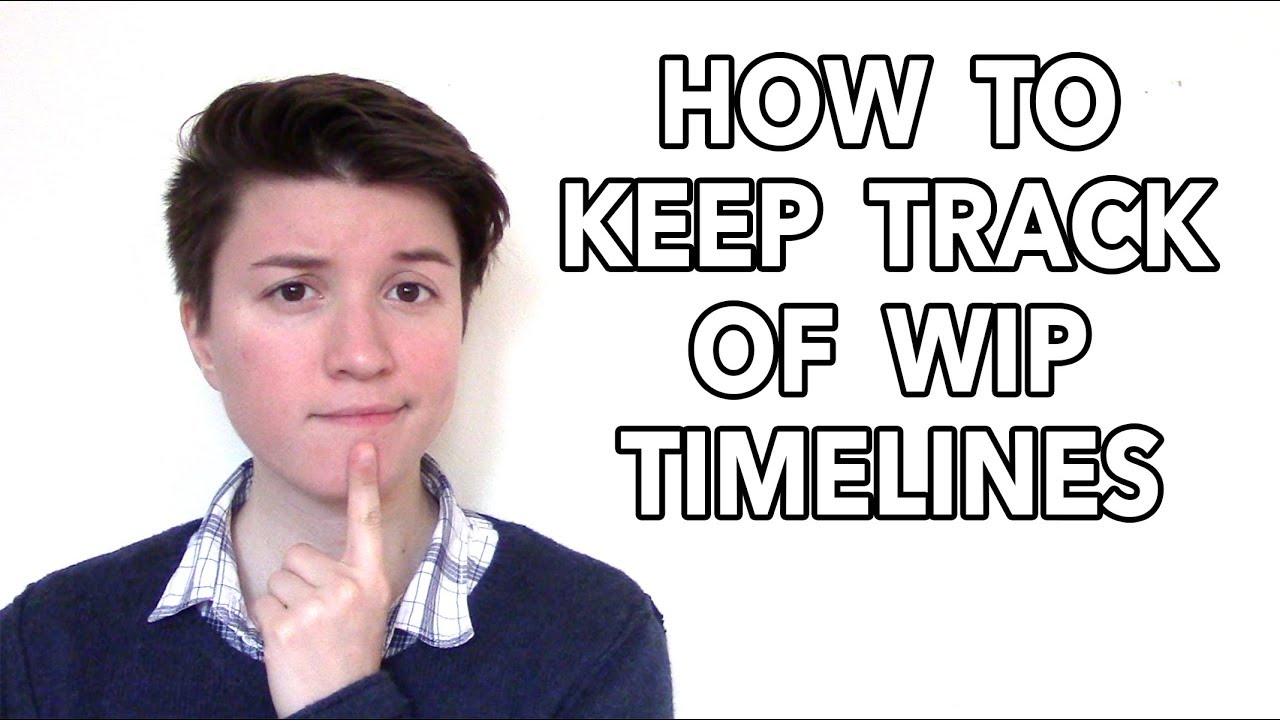 How to Keep Track of WIP Timelines - YouTube