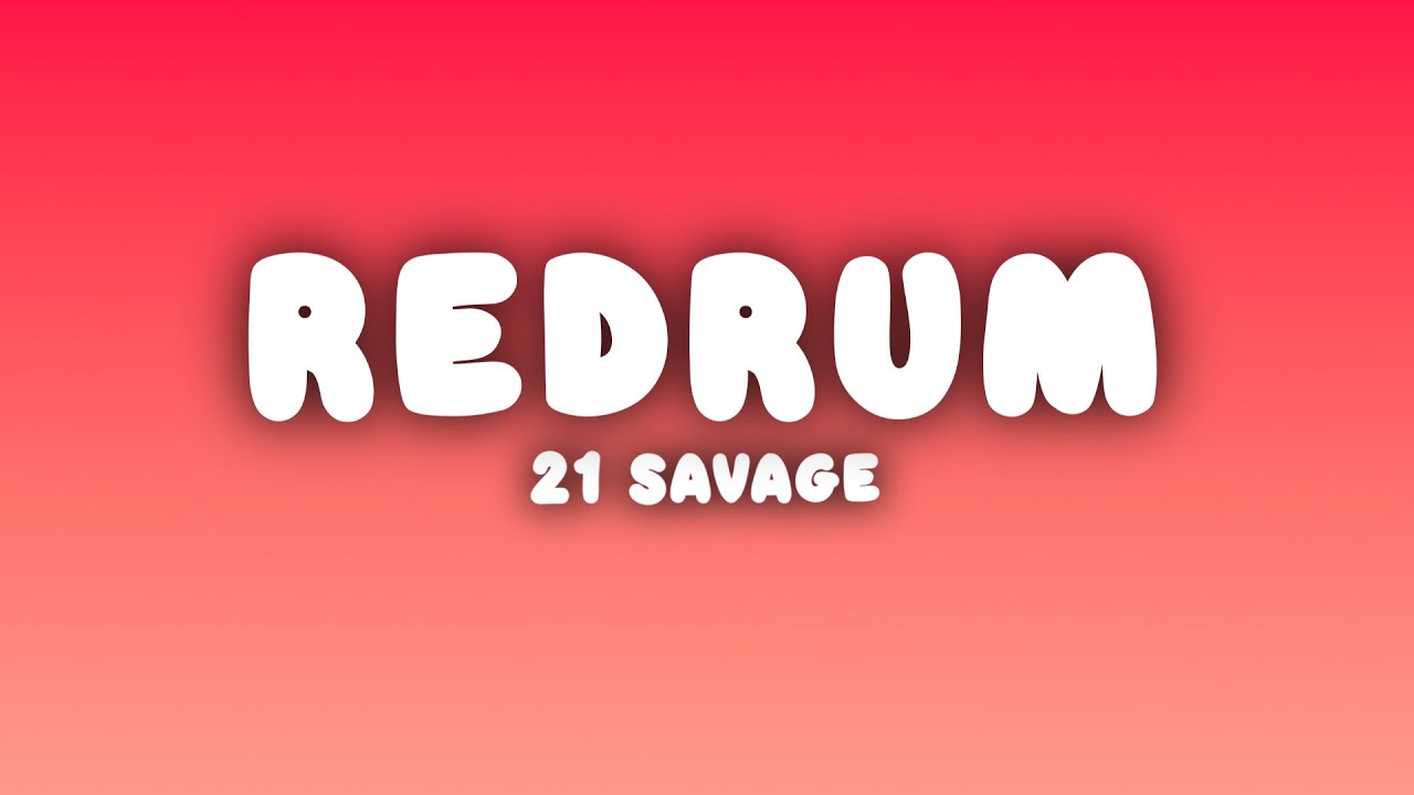 21 Savage - redrum (Lyrics) - YouTube