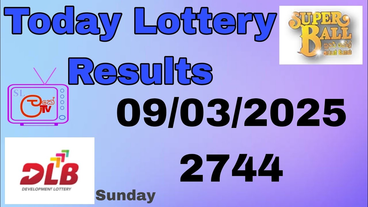 Super Ball 2744 2025.03.09 Today Lottery Results | අද සුපර් බෝල් දිනුම් ...