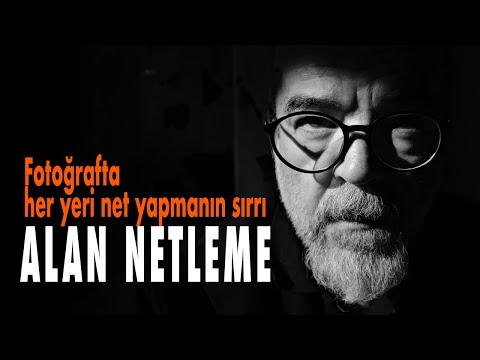 Fotoğrafta her yeri net yapmanın sırrı: Alan Netleme