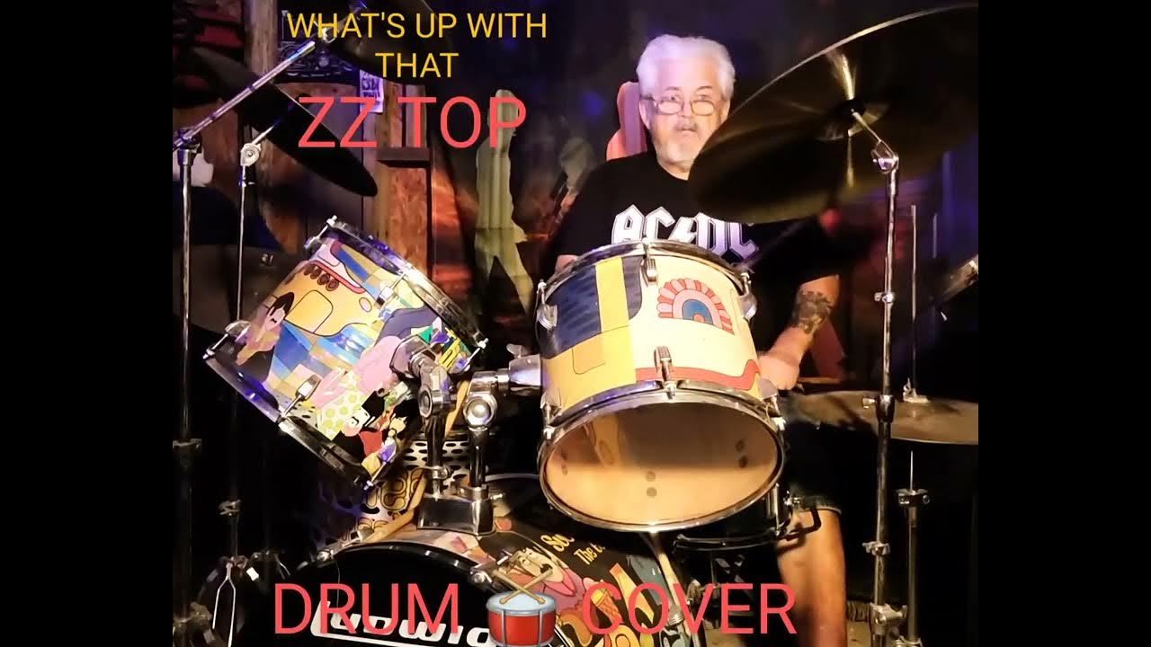 Whats Up With That Zz Top Drum 🥁 Cover Youtube