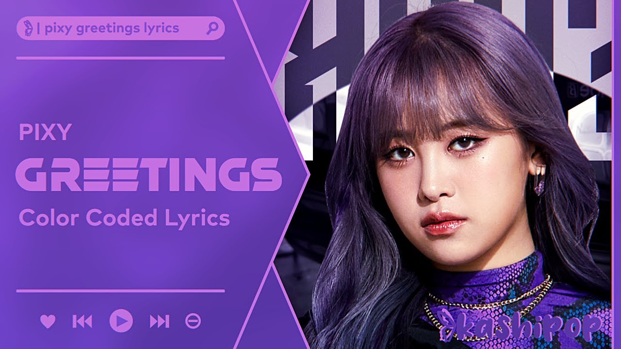 PIXY Greetings Color Coded Lyrics YouTube pixy-greetings-color-coded-lyrics-youtube