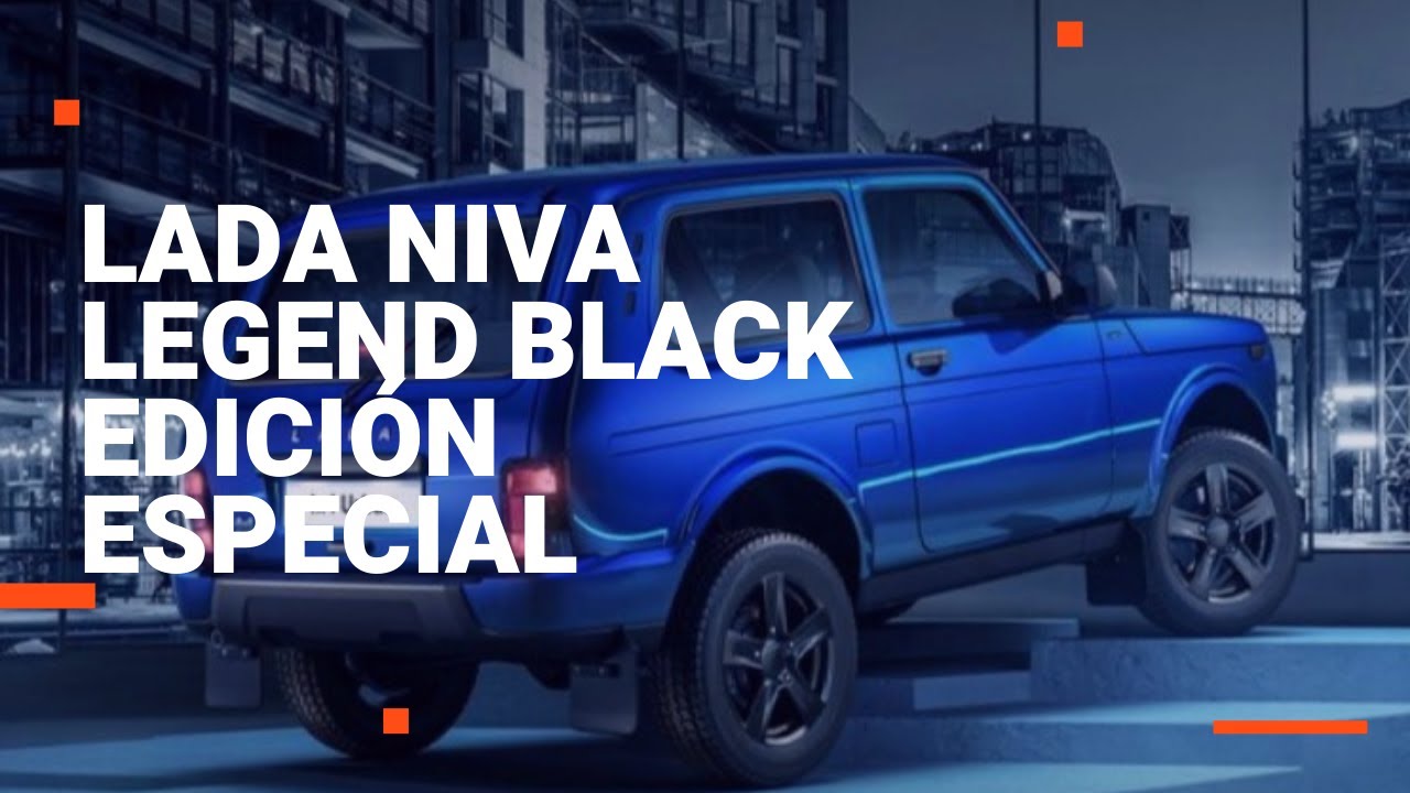 Nueva LADA NIVA Legend Black edición especial - YouTube